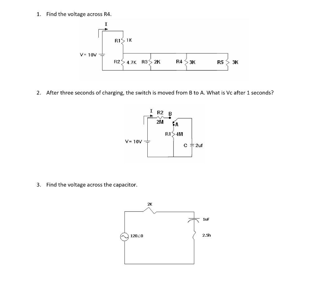 Solved 1. Find the voltage across R4. R1 1K R5 > 3K 2. After | Chegg.com