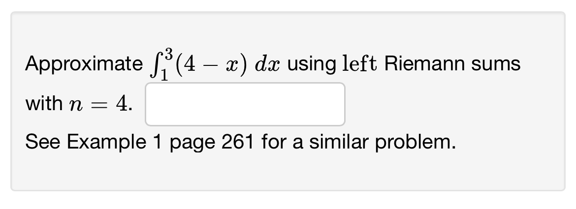 Solved Approximate ∫13(4−x)dx using left Riemann sums with | Chegg.com