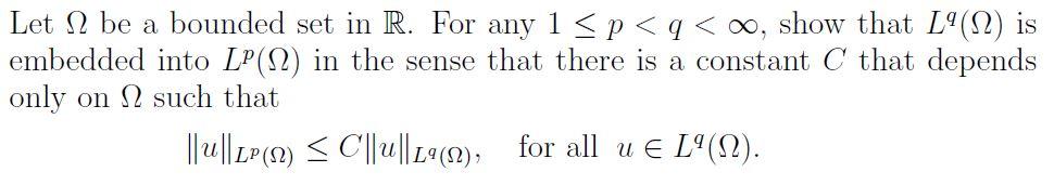 Solved Let Ω be a bounded set in R. For any 1≤p | Chegg.com