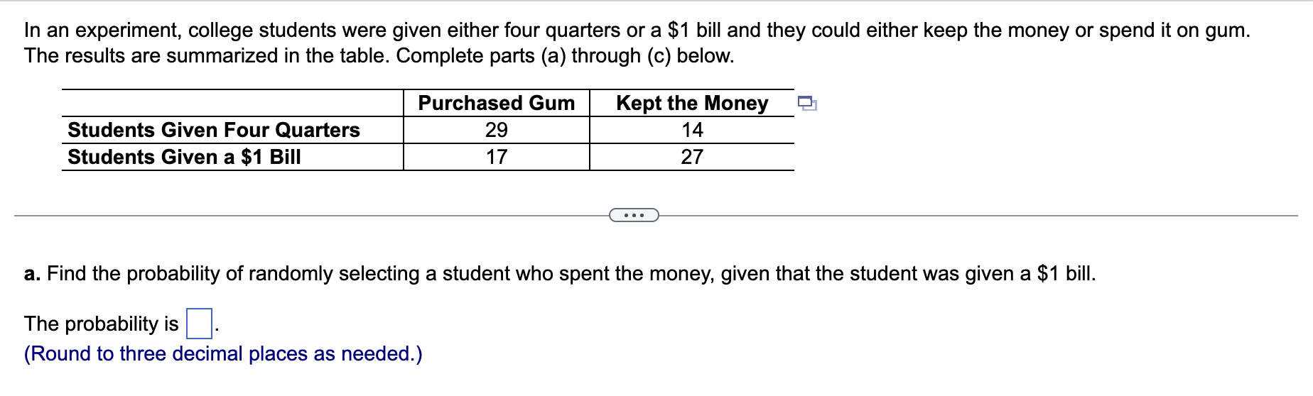Solved In an experiment, college students were given either | Chegg.com