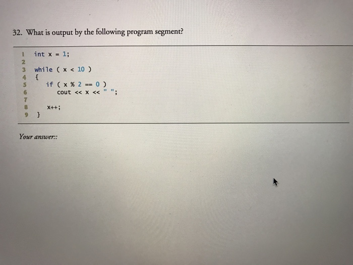 Solved 29. What is output by the following program segment? | Chegg.com