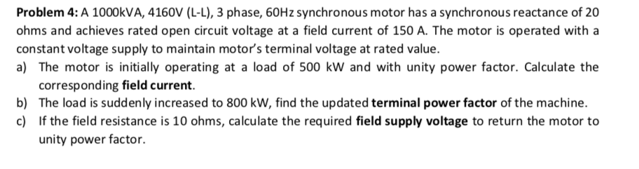 Solved Problem 4: A 1000kVA, 4160V (L-L), 3 phase, 60Hz | Chegg.com