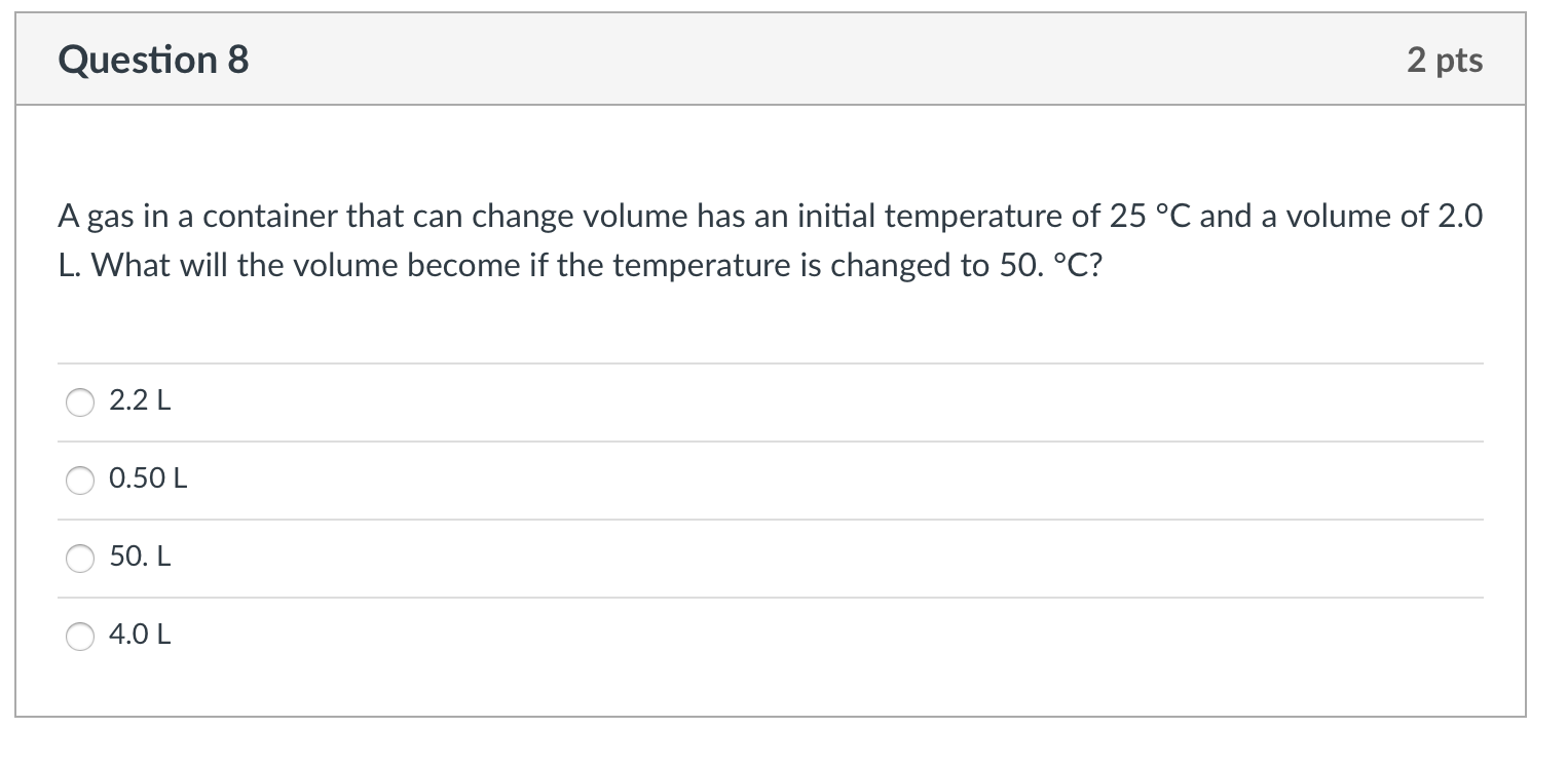 Solved Question 7 2 pts If the volume of a container | Chegg.com
