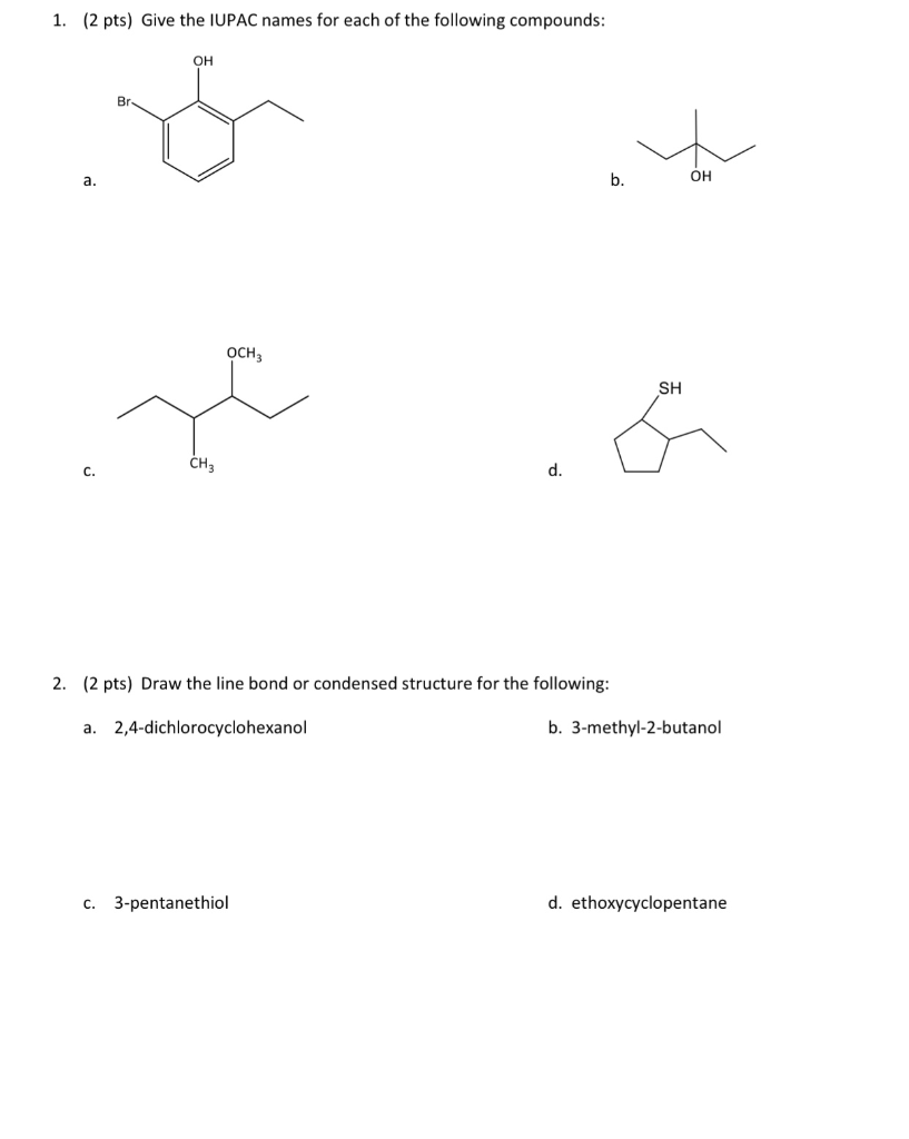Solved 1. (2 pts) Give the IUPAC names for each of the | Chegg.com