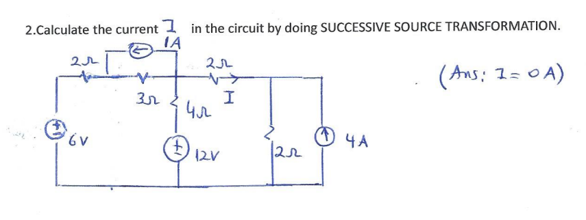 Solved 2 calculate The Current 1 in The Circuit By Doing