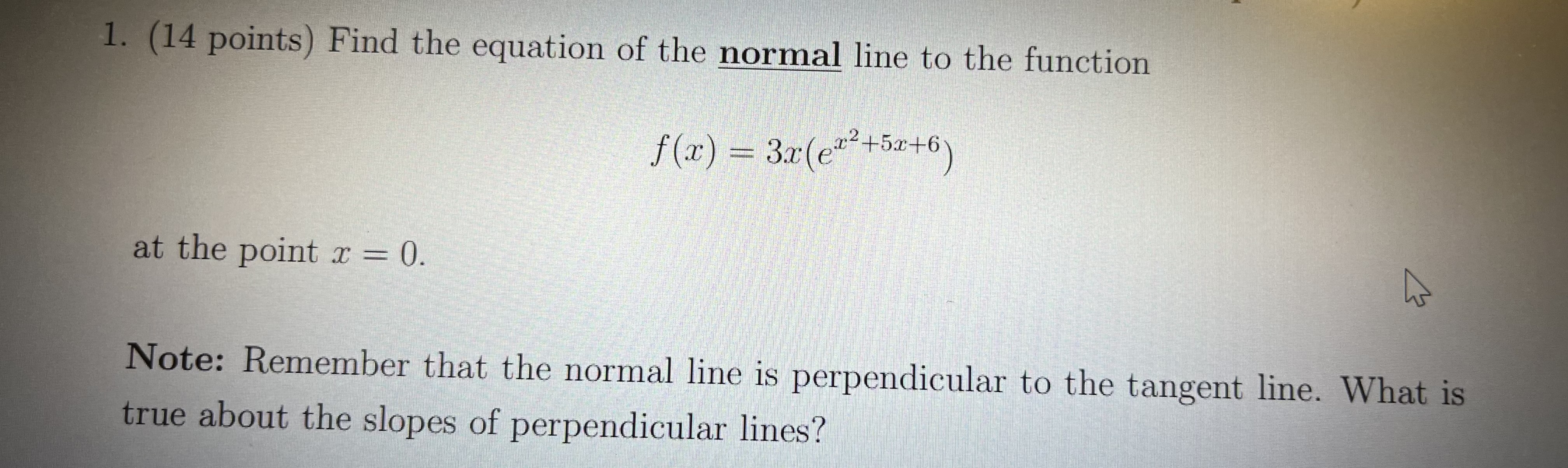 Solved 1. (14 points) Find the equation of the normal line | Chegg.com