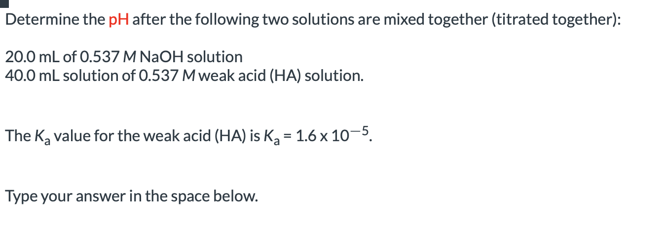 Solved Determine the pH after the following two solutions | Chegg.com