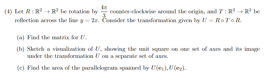 Solved (4) Let R:R2→R2 be rotation by 34π counter-clockwise | Chegg.com