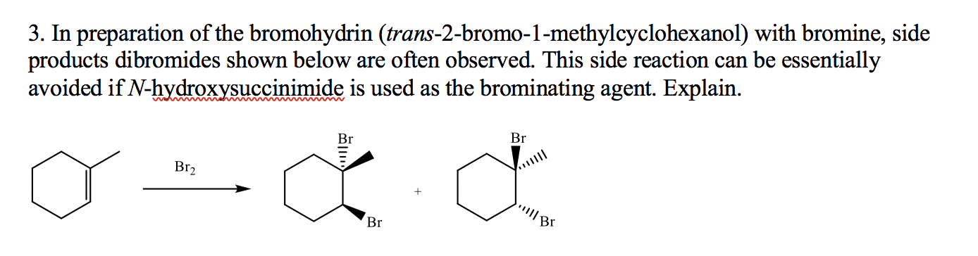 Solved 3. In preparation of the bromohydrin | Chegg.com