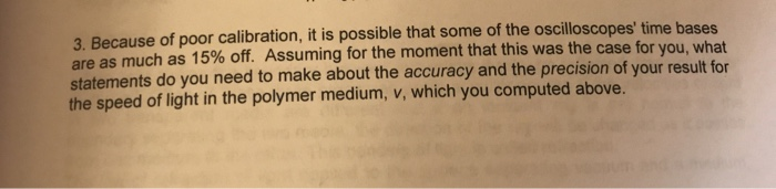 Solved 3. Because of poor calibration, it is possible that | Chegg.com