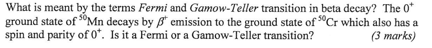 Solved What is meant by the terms Fermi and Gamow-Teller | Chegg.com