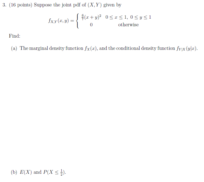 Solved 3. (16 points) Suppose the joint pdf of (X,Y) given | Chegg.com