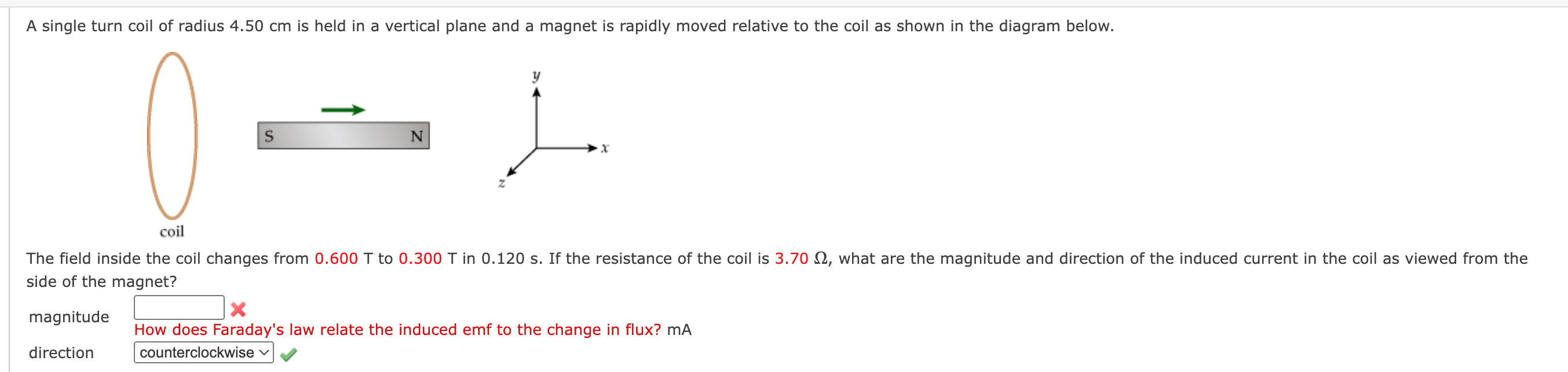 Solved side of the magnet? magnitude How does Faraday's law | Chegg.com