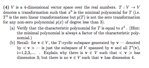 Solved (4) V is a 4-dimensional vector space over the real | Chegg.com