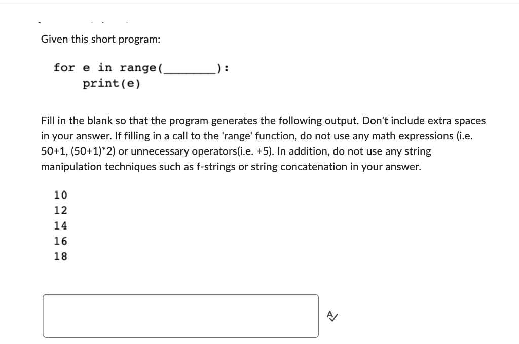 Solved Given this short program: for e in range ( ): | Chegg.com