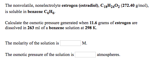 Solved The nonvolatile, nonelectrolyte estrogen (estradiol), | Chegg.com