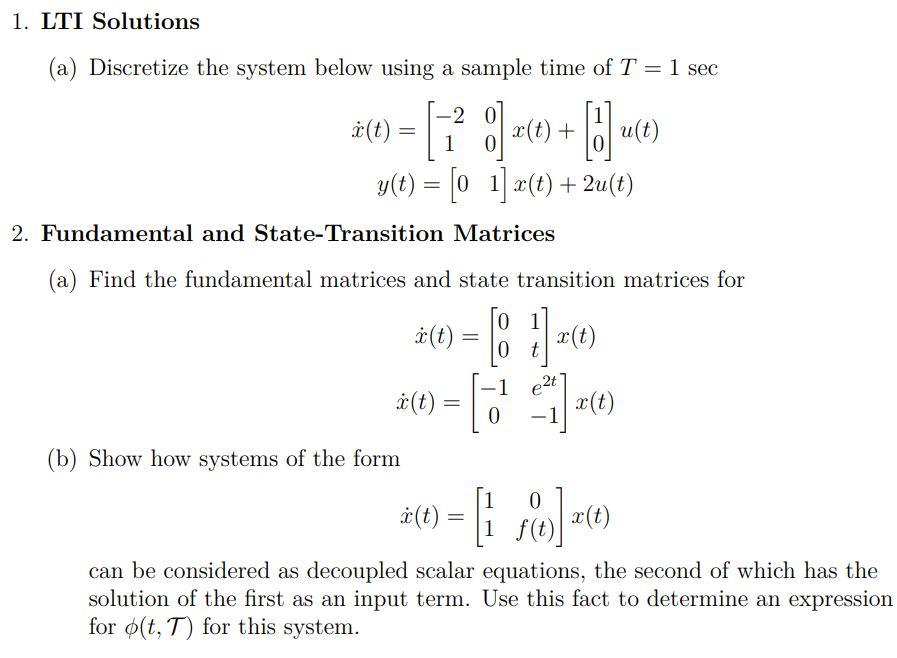 Solved 1. LTI Solutions = 1 0 0 (a) Discretize the system | Chegg.com