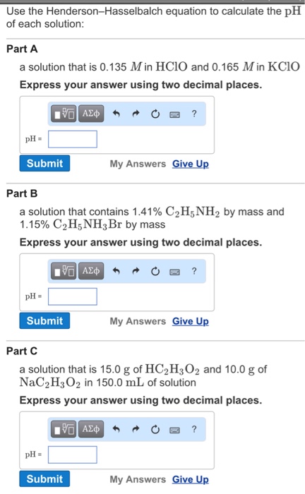 Solved: Use The Henderson-Hasselbalch Equation To Calculat... | Chegg.com