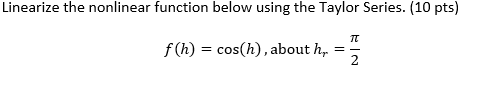 Solved Linearize the nonlinear function below using the | Chegg.com