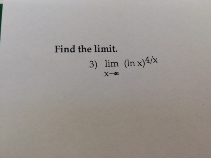 Solved Find the limit. lim x rightarrow infinity (ln x)^4/x | Chegg.com