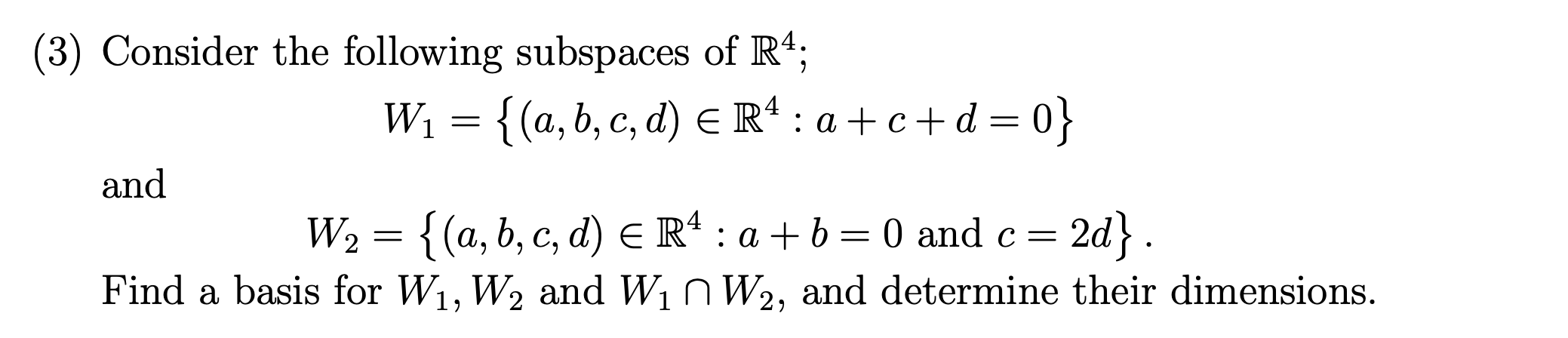 Solved (3) Consider the following subspaces of R4; | Chegg.com