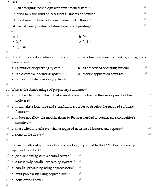 Solved 25. 3D printing is 1. an emerging technology with few | Chegg.com