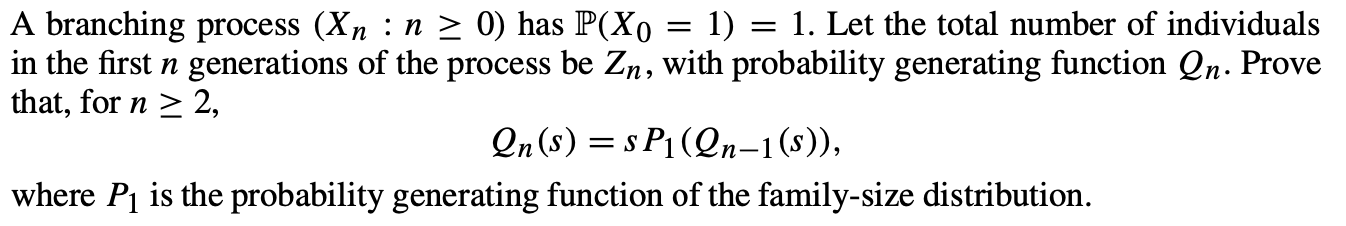 Solved A branching process (Xn: n ≥ 0) has P(Xo = 1) = 1. | Chegg.com