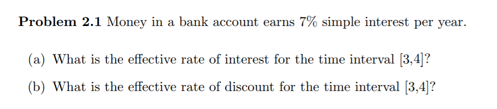 Solved Problem 2.1 Money in a bank account earns 7% simple | Chegg.com