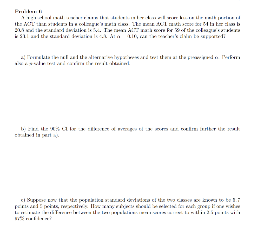 Problem 6 A high school math teacher claims that | Chegg.com