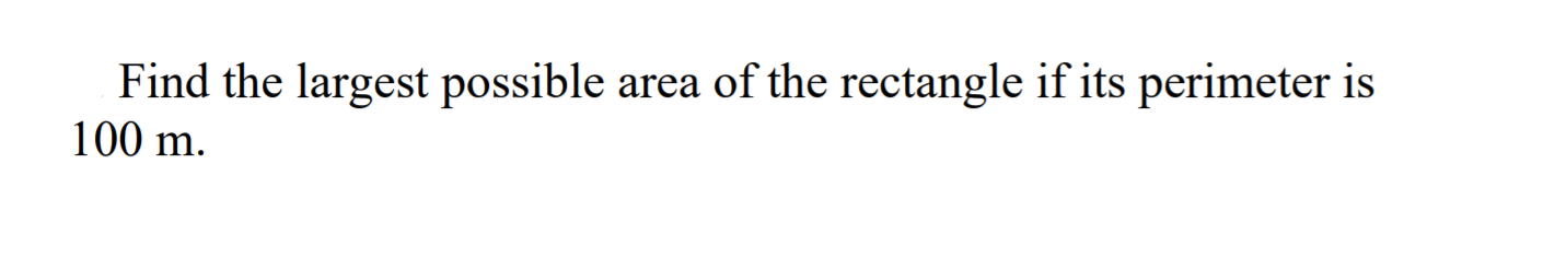 Solved Find the largest possible area of the rectangle if | Chegg.com