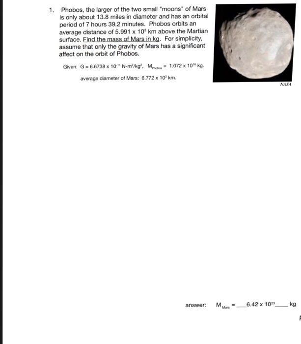 Solved Phobos, the larger of the two small "moons" of Mars | Chegg.com