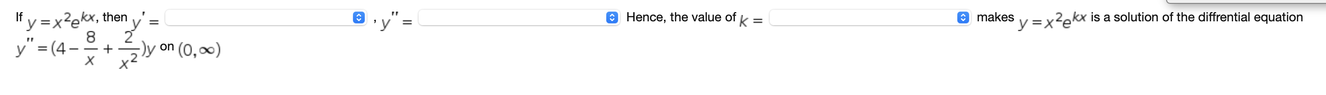 Solved If y=x2ekx, then y′=y′′=(4−x8+x22)y on (0,∞) ’ y′′= | Chegg.com
