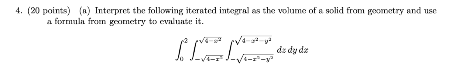 Solved 4. (20 points) (a) Interpret the following iterated | Chegg.com