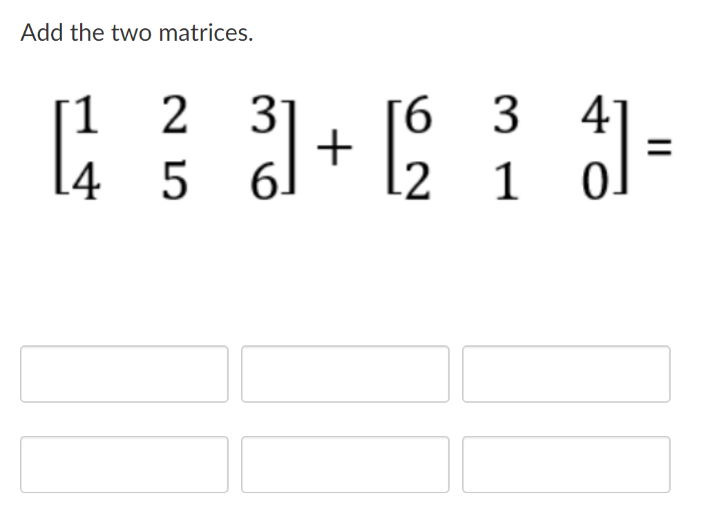 Solved Add the two matrices. | Chegg.com