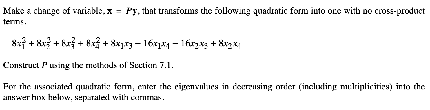 Solved Make a change of variable, x=Py, ﻿that transforms the | Chegg.com