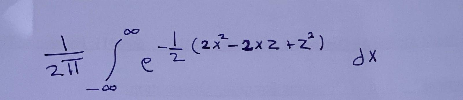 2π1∫−∞∞e−21(2x2−2xz+z2) | Chegg.com