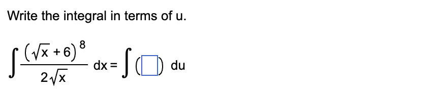 Solved Write the integral in terms of u.∫﻿﻿(x2+6)82x2dx= | Chegg.com