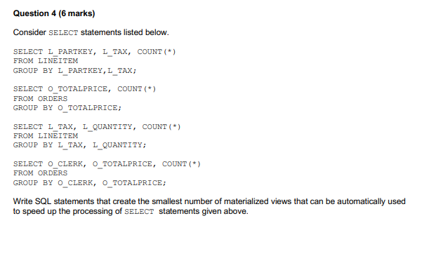 Solved Question 4 (6 marks) Consider SELECT statements | Chegg.com Solved Question 4 (6 marks) Consider SELECT statements | Chegg.com