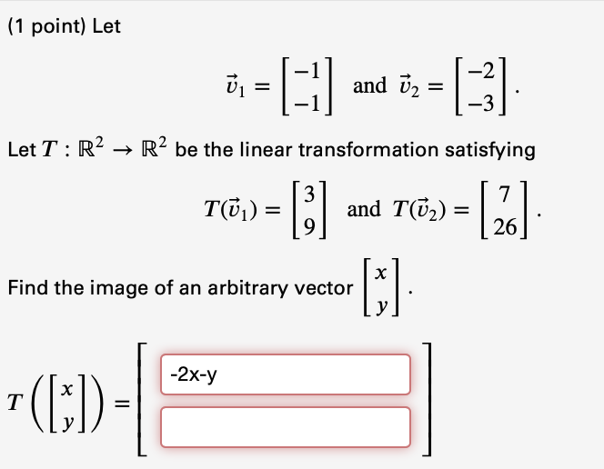 Solved (1 point) Let Let T:R2 + R2 be the linear | Chegg.com