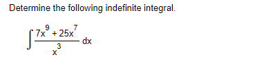 Solved Determine the following indefinite integral. | Chegg.com