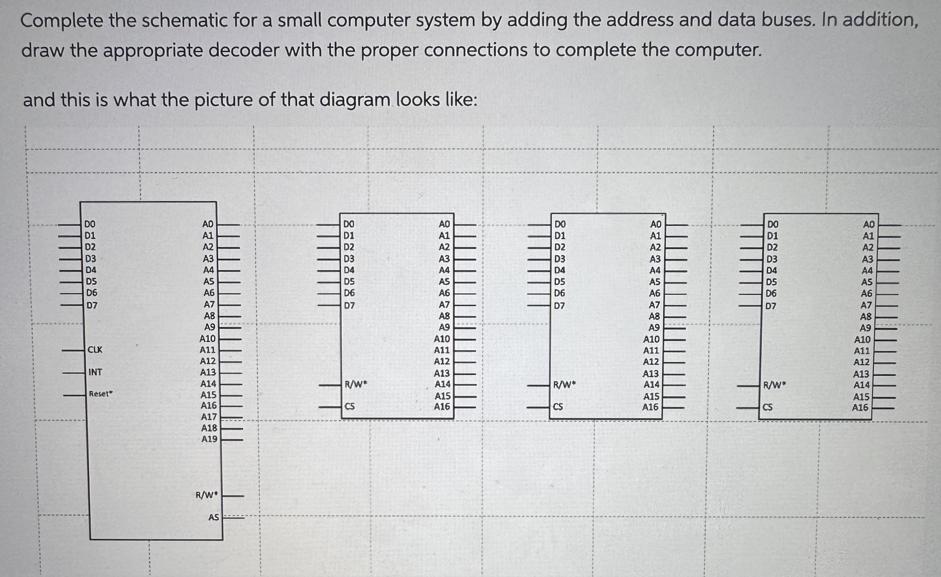 Solved Complete the schematic for a small computer system by | Chegg.com