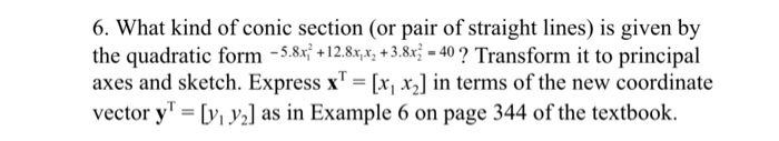 Solved 6. What kind of conic section (or pair of straight | Chegg.com