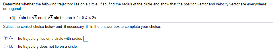 Solved Determine whether the following trajectory lies on a | Chegg.com