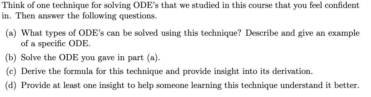 Solved Think of one technique for solving ODE's that we | Chegg.com