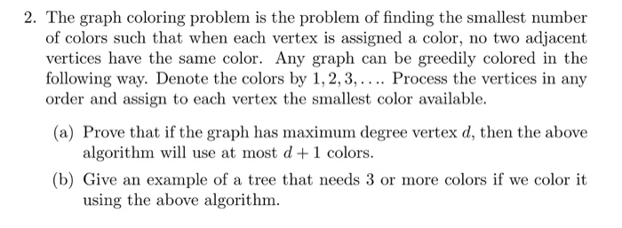 Solved 2. The graph coloring problem is the problem of | Chegg.com