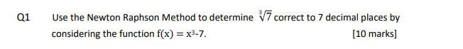 Solved Q1 Use the Newton Raphson Method to determine 37 | Chegg.com