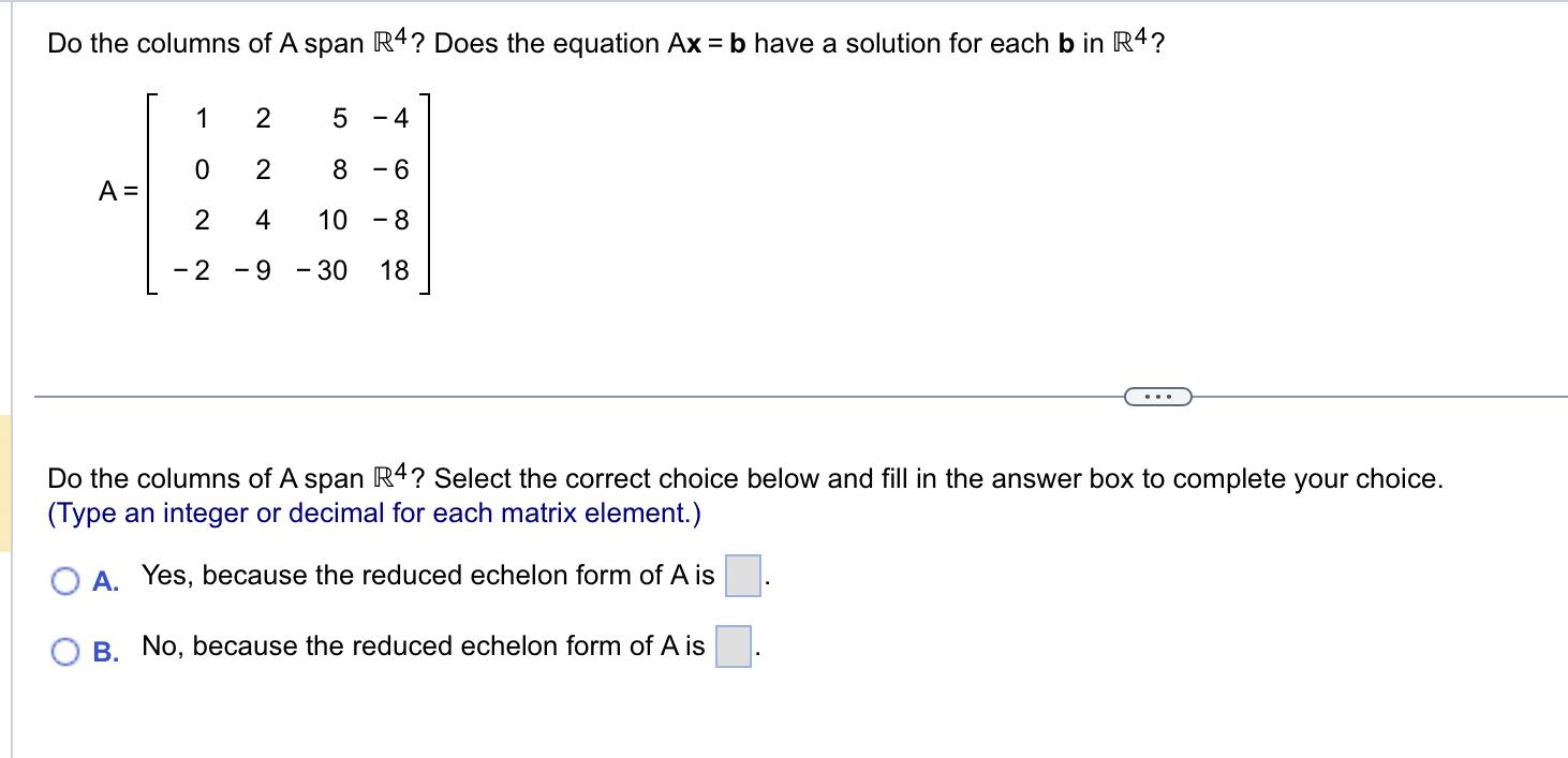 Solved Do the columns of A span R4 ? Does the equation Ax=b | Chegg.com