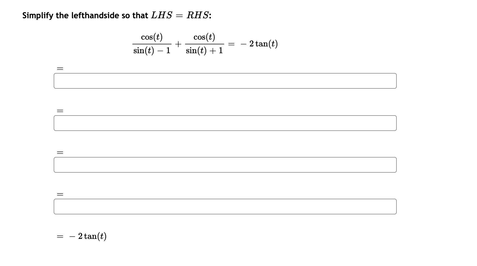 Solved Simplify the lefthandside so that LHS = RHS: cos(t) | Chegg.com