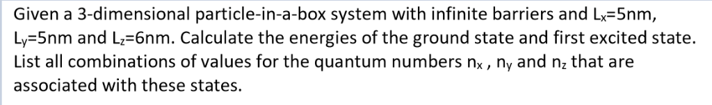 Solved Given a 3-dimensional particle-in-a-box system with | Chegg.com