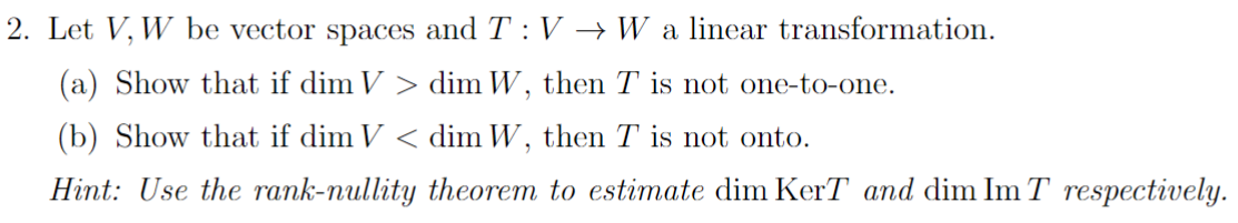 Solved 2. Let V,W be vector spaces and T:V→W a linear | Chegg.com